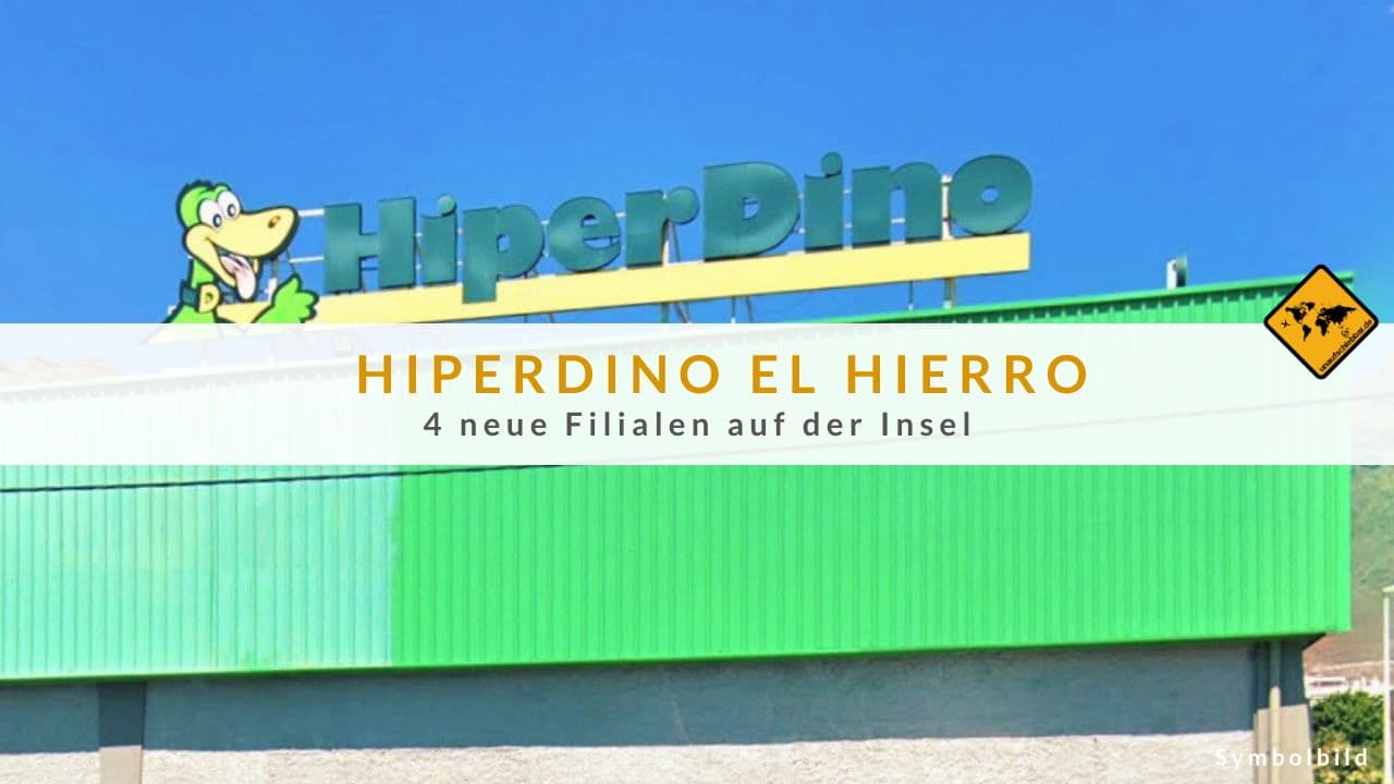 HiperDino El Hierro: 4 neue Filialen auf der Insel | Kanaren News
