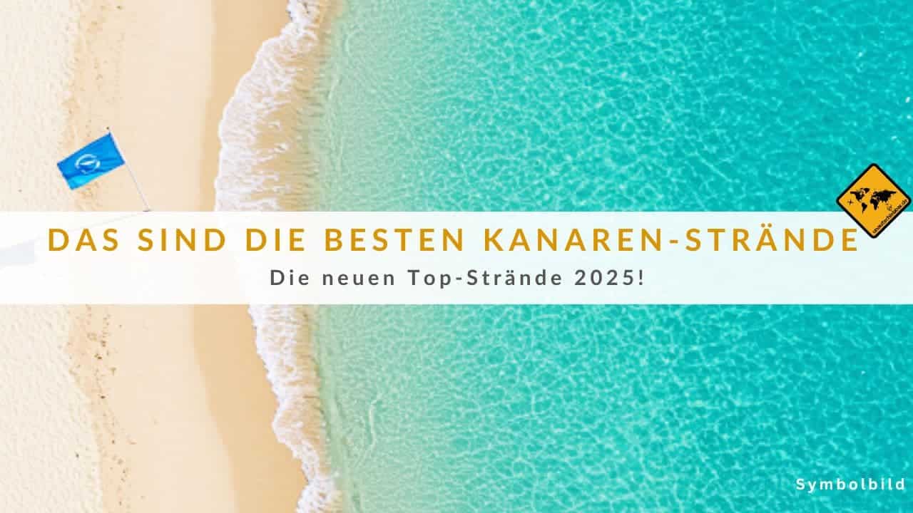 Blaue Flagge am Strand 2025: Die 47 besten Strände der Kanaren | Kanaren News