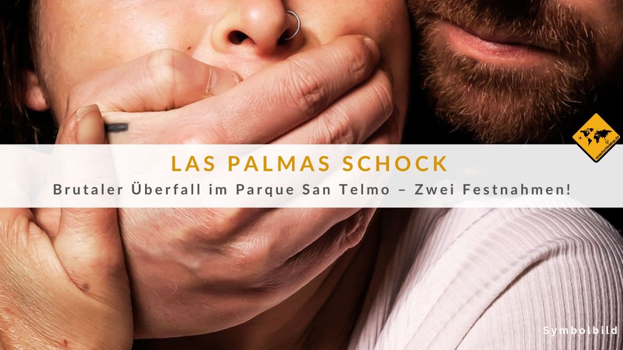 Gran Canaria Überfall per "Mataleón"-Methode: So schützt du dich ...